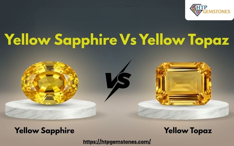 Yellow Sapphire vs Yellow Topaz: Key Differences Explained